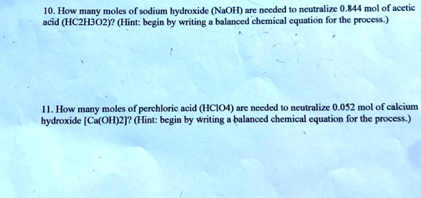 SOLVED: 10. How many moles of sodium hydroxide (NaOH) are needed to ...
