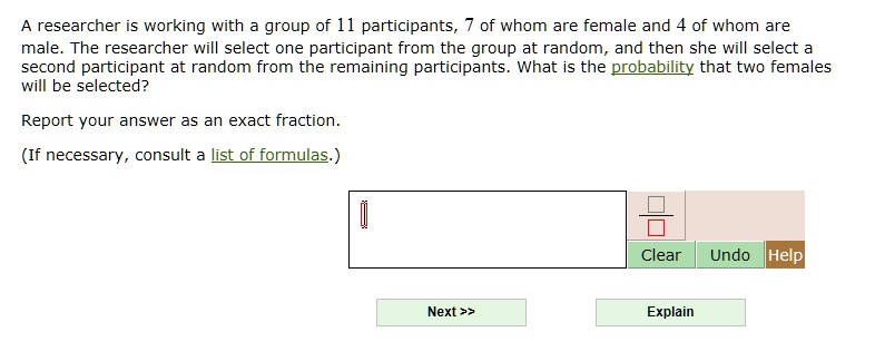 SOLVED: A researcher is working with group of 11 participants of whom ...