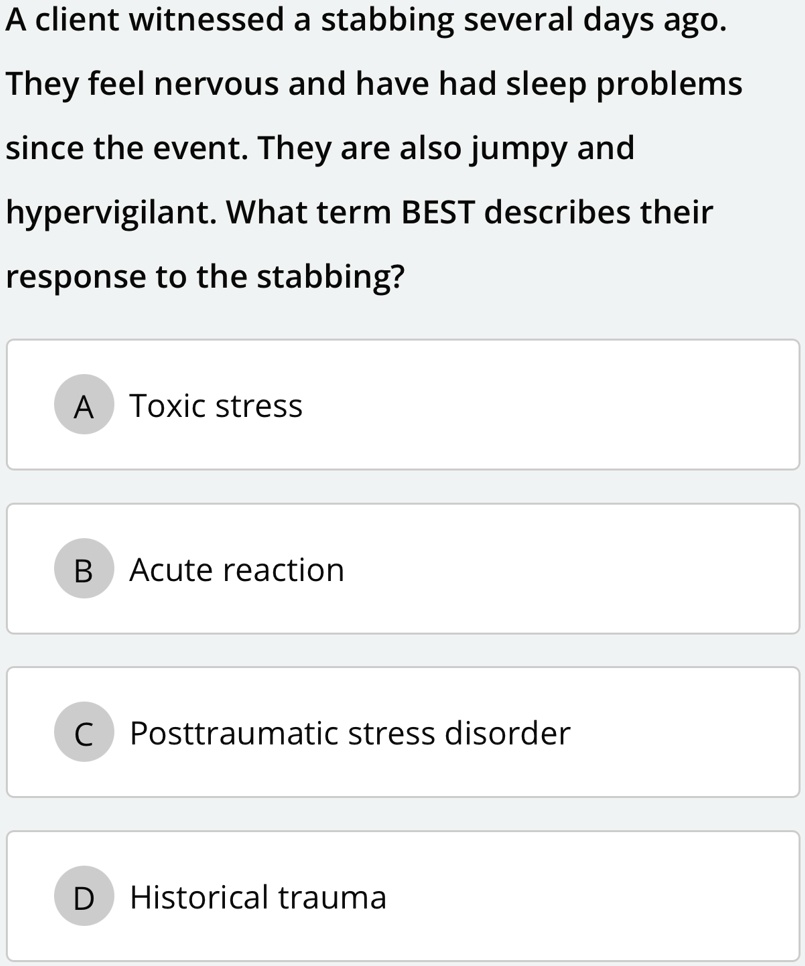 A client witnessed a stabbing several days ago they feel...