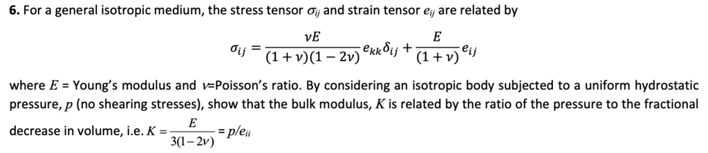 SOLVED: 6. For a general isotropic medium, the stress tensor Oi and ...