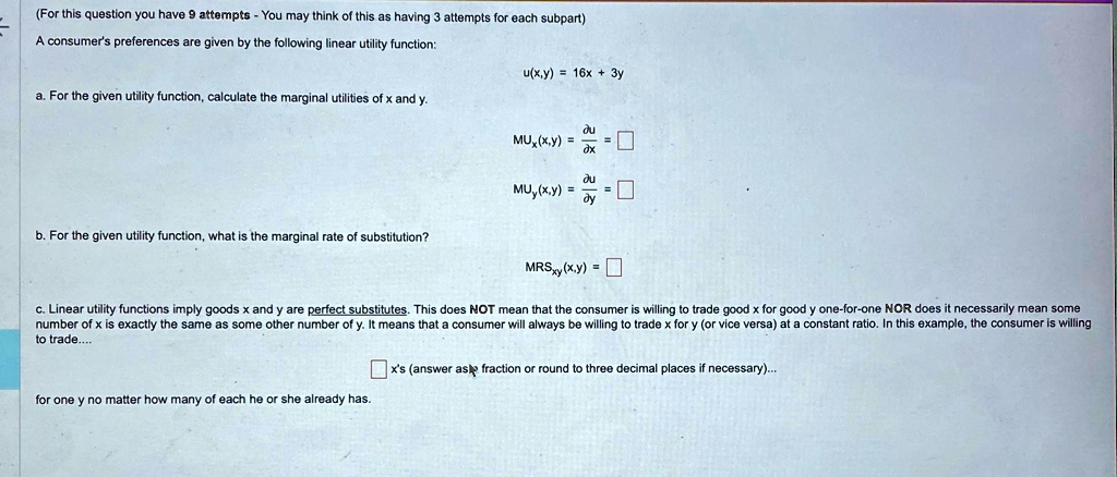 SOLVED: A consumer's preferences are given by the following linear ... SOLVED: A consumer's preferences are given by the following linear ...