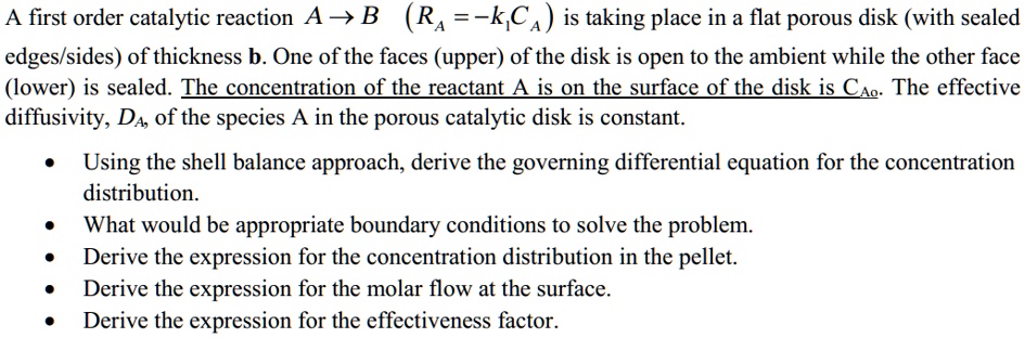 SOLVED: A first order catalytic reaction A first order catalytic reaction A -> B (Ra = -k,Ca ...