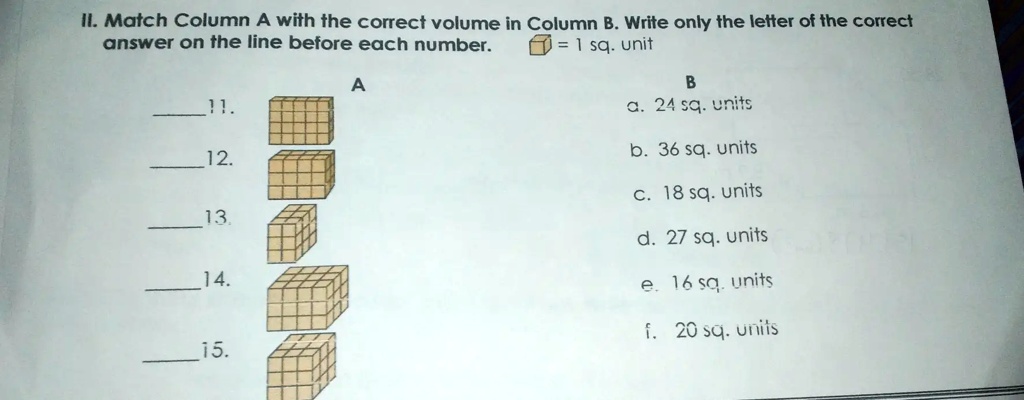 SOLVED: II. Match Column A with the correct volume in Column B. Write only the letter of the ...
