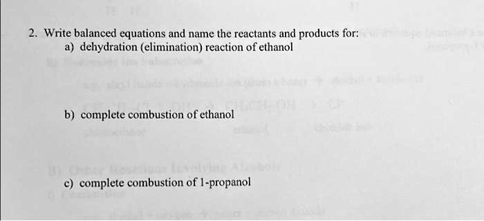 SOLVED: 2. Write balanced equations and name the reactants and products ...