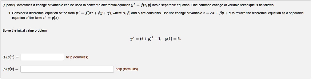 SOLVED: 1 point) Sometimes a change of variable can be used to convert a differential equation y ...