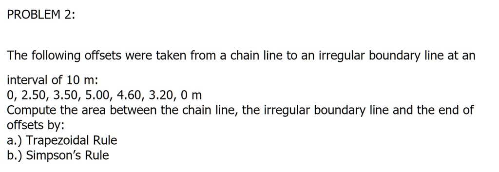 SOLVED: PROBLEM 2: The following offsets were taken from chain line to ...