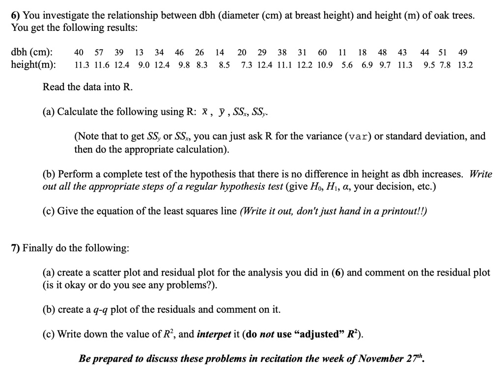 SOLVED: You investigate the relationship between dbh (diameter (cm) at breast height) and height ...