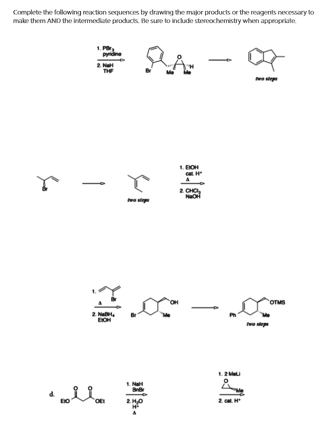 SOLVED:Cornplete ttie following reaction sequences by drawing the major ...