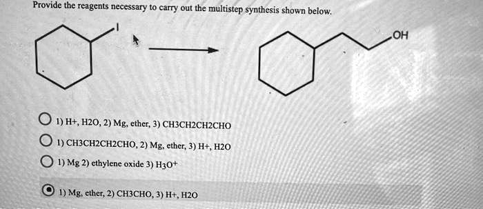 Provide the reagents necessary to carry out the multistep synthesis ...