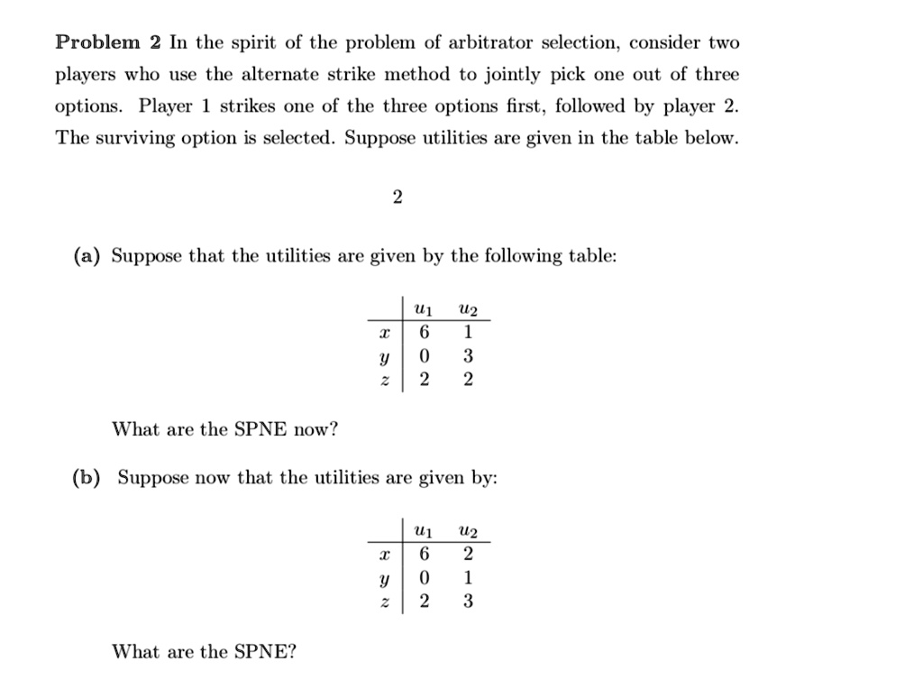 SOLVED: ECON GAME THEORY Problem 2: In the spirit of the problem of ...