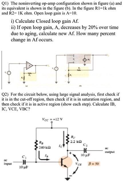 Q1) The noninverting op-amp configuration shown in figure (a) and its ...