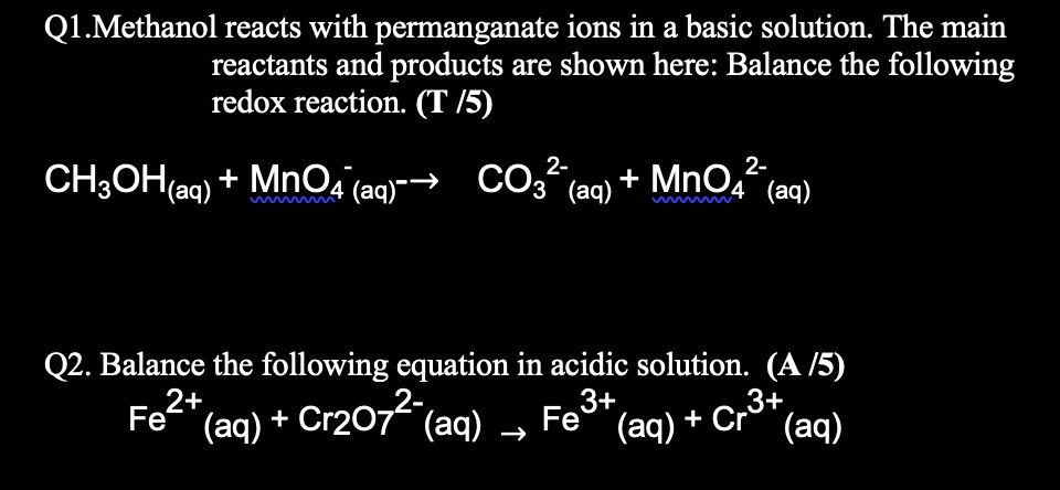 SOLVED: Q1. Methanol reacts with permanganate ions in a basic solution ...