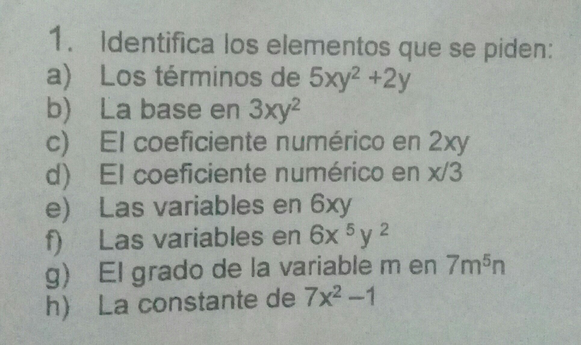 1. Identifica los elementos que se piden: a) Los términos de 5 x y^2+2 ...