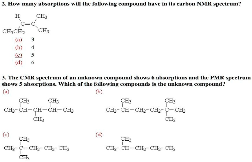2. How many absorptions will the following compound have in its carbon ...
