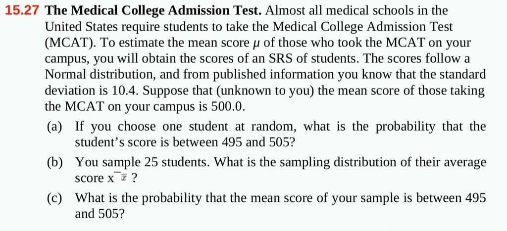 The Medical College Admission Test. Almost all medical...