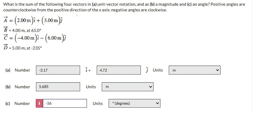 SOLVED:What is the sum of the followingfour vectors in (a) unit-vector ...