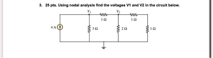 SOLVED: 25 pts. Using nodal analysis find the voltages VI and V2 in the circuit below: Jn 10