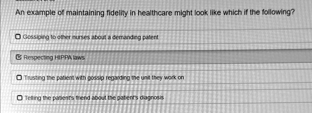 an example of maintaining fidelity in healthcare might look like which ...