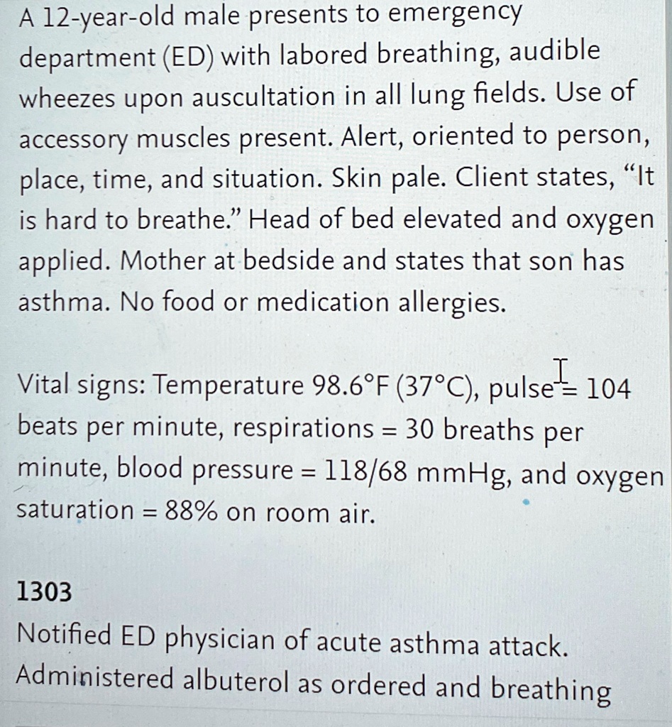 a 12 year old male presents to emergency department ed with labored ...