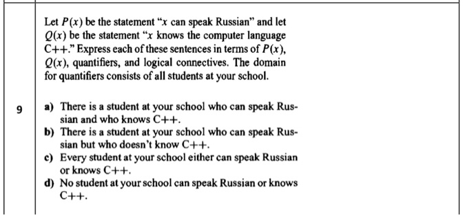SOLVED: Let P(x) be the statement "x can speak Russian" and let Q(x) be the statement "x knows ...
