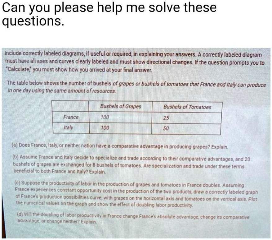can you please help me solve these questions include correctly labeled diagrams if useful or ...