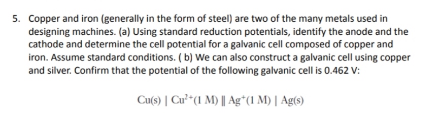 SOLVED: 5. Copper and iron (generally in the form of steel) are two of ...