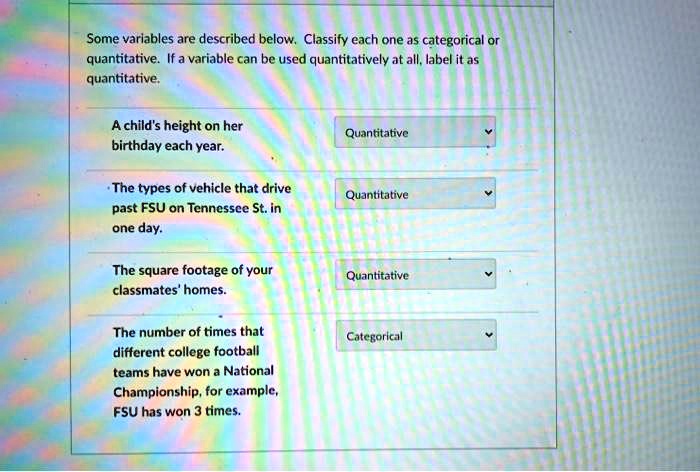Solved Some Variables Are Described Below Classify Each One As Categorical Or Quantitative If