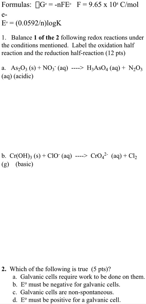 SOLVED: Formulas: DG" nFE" F=9.65 x 10' C/mol C- Eo (0.0592/n)logK ...