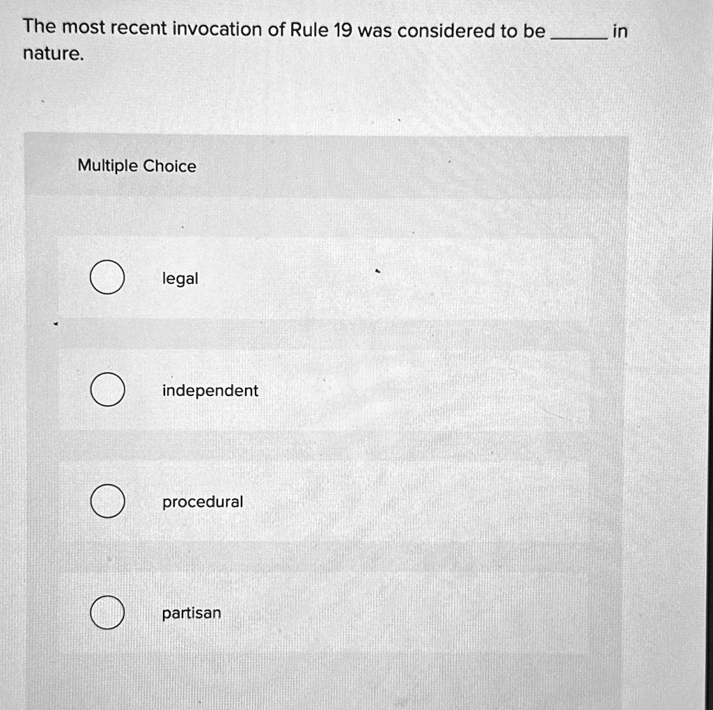 The most recent invocation of Rule 19 was considered to be in nature. Multiple Choice legal ...