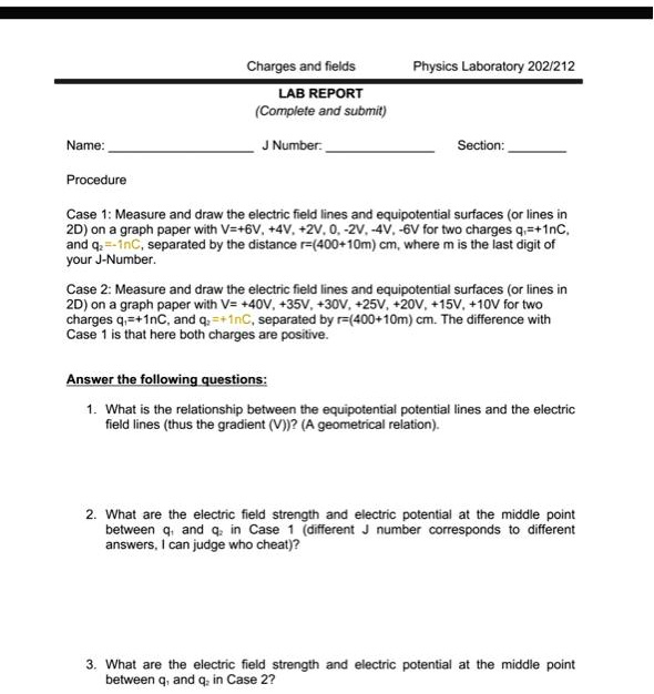 SOLVED: last digit of j number=4 Charges and fields Physics Laboratory ...