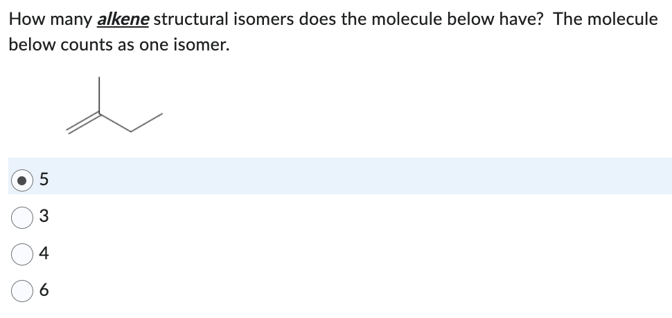 How many alkene structural isomers does the molecule below have? The molecule below counts as ...