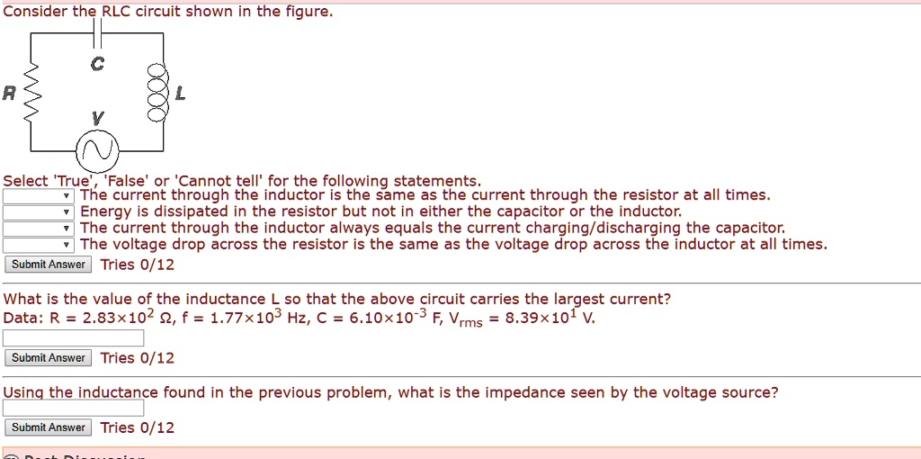 SOLVED: Consider the RLC circuit shown in the figure: Select Trushe 'False Cannot tell' for the ...