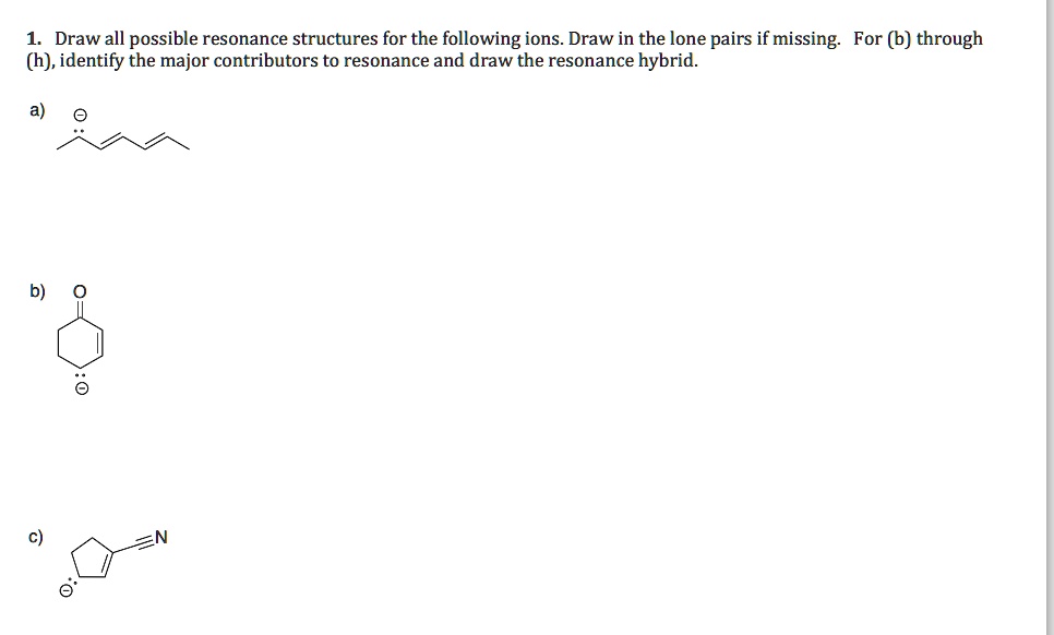 SOLVED: Draw all possible resonance structures for the following ions ... SOLVED: Draw all possible resonance structures for the following ions ...