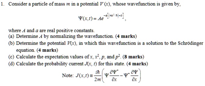 Solved Consider A Particle Of Mass M In A Potential Vx Whose Wavefunction Is Given By Ïˆx 
