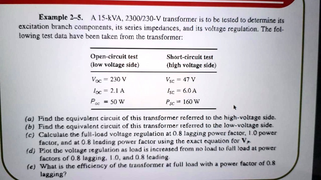 VIDEO solution: Example 2-5: A 15-kVA, 2300/230-V transformer is to be ...