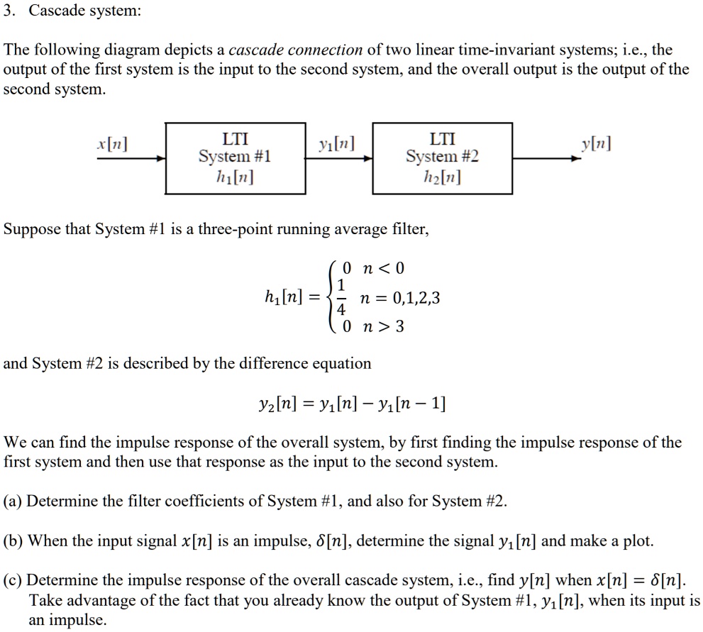 SOLVED: 3. Cascade system: The following diagram depicts a cascade ...