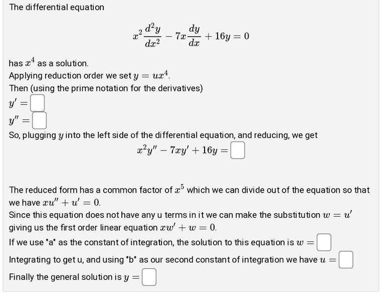 the differential equation d2y dy 7x l6y 0 dx2 dx has x4 as a solution applying reduction order ...