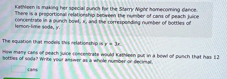 SOLVED: Kathleen is making her special punch for the Starry Night ...