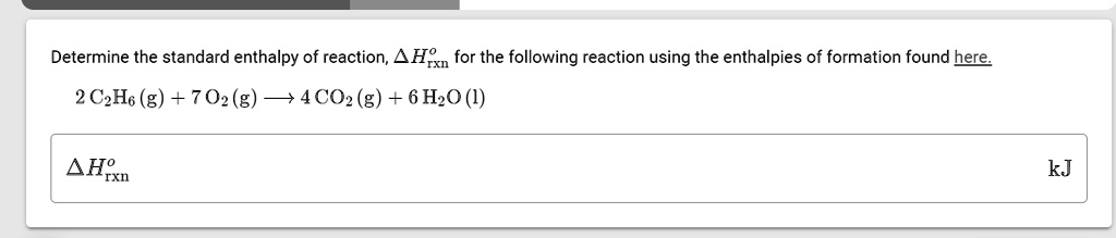 SOLVED: Determine the standard enthalpy of reaction, Î”Hrxn, for the following reaction using ...