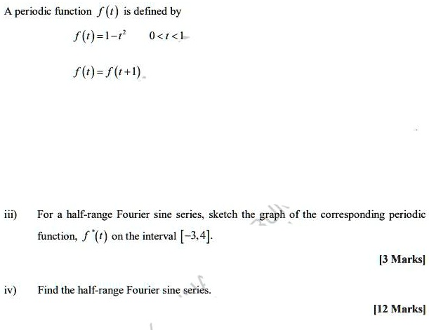 SOLVED: A periodic function f (t) is defined by f (t)=1-1 0
