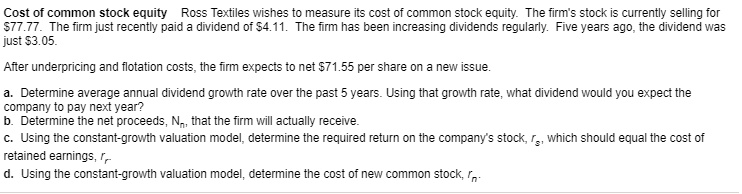 SOLVED: Cost of common stock equity Ross Textiles wishes to measure its cost of common stock ...
