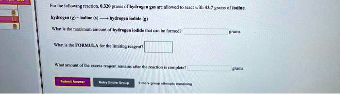 SOLVED: FOI Inc follauing reaction. 0.320 gams bydrogen g#' TIllouo ...