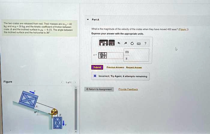 SOLVED: Part A: The two crates are released from rest. Their masses are ...