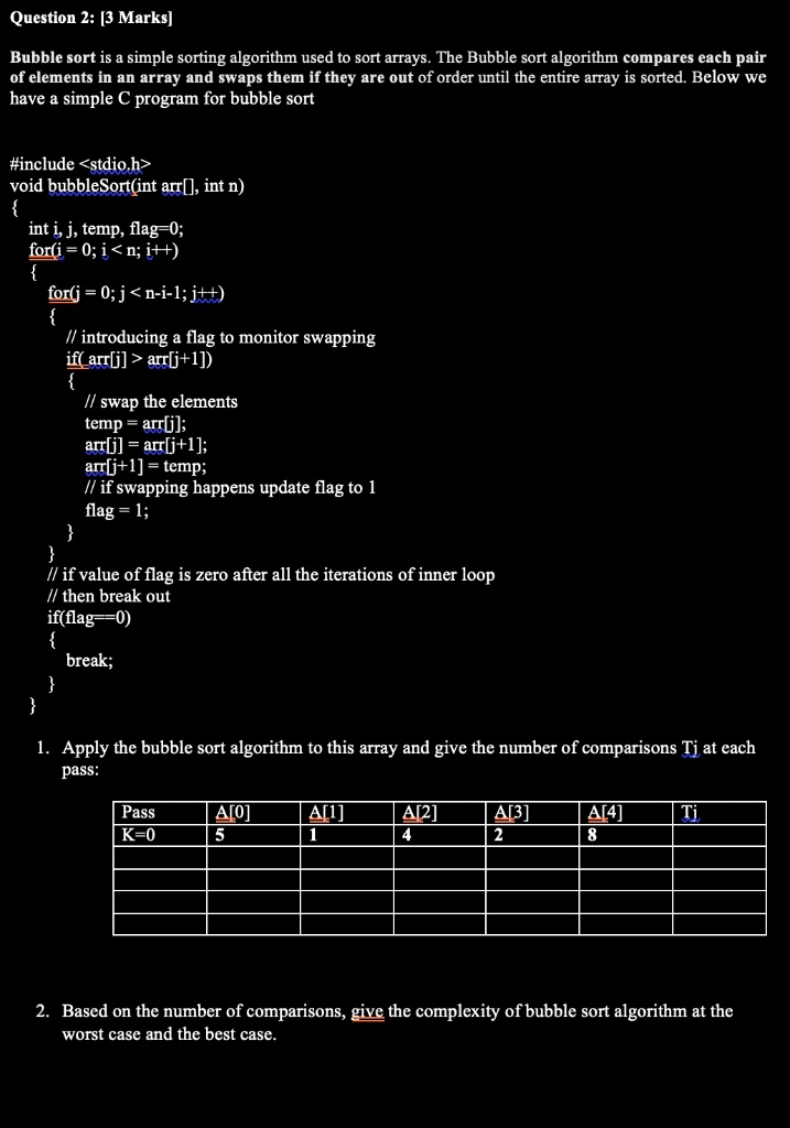 Solved Question 2 3 Marks Bubble Sort Is A Simple Sorting Algorithm Used To Sort Arrays The