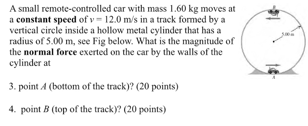 SOLVED: A small remote-controlled car with mass 1.60 kg moves at constant speed of v 12.0 m/s in ...