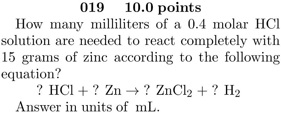019 100 points how many milliliters of a 04 molar hcl solution are needed to react completely ...