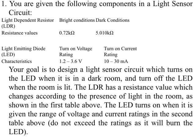 1 you are given the following components in a light sensor circuit ...