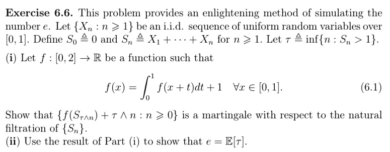 SOLVED:Exercise 6.6 This problem provides a1 enlightening method of simulating the number e. Let ...
