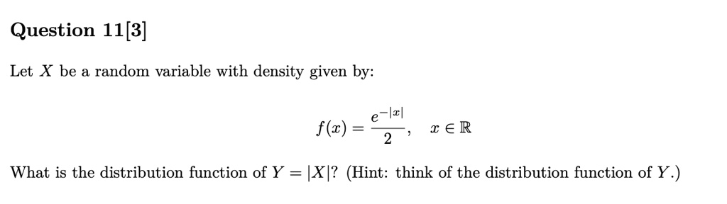 question 113 let x be a random variable with density given by e izl fc x r what is the ...