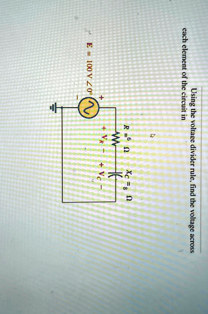 using the voltage divider rule find the voltage across each element of the circuit in e100v0 ...